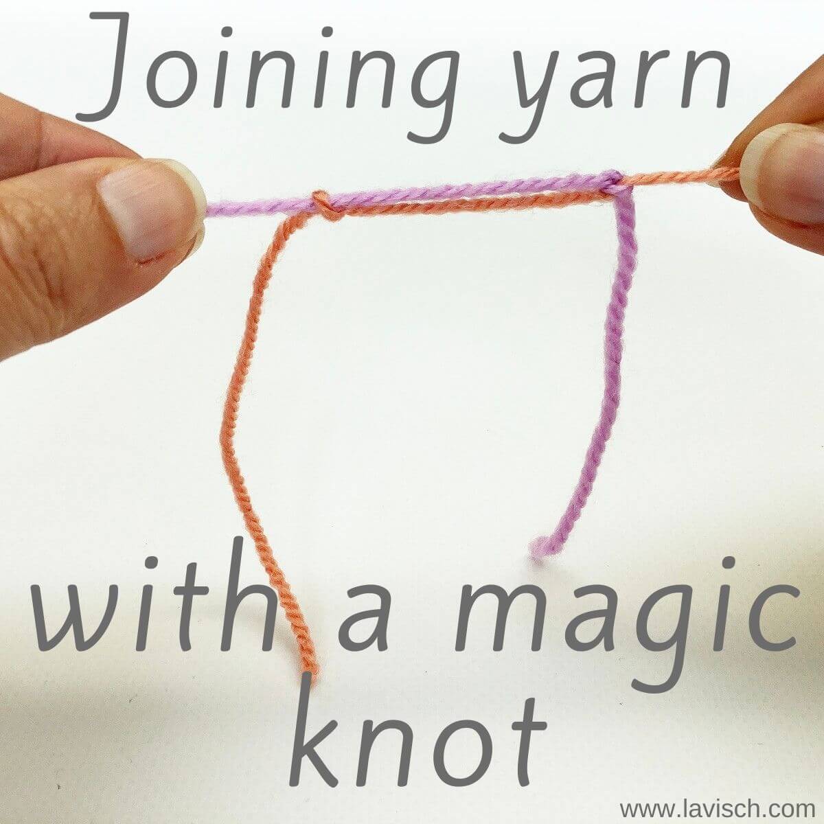 tutorial - joining yarn with a magic knot - La Visch Designs