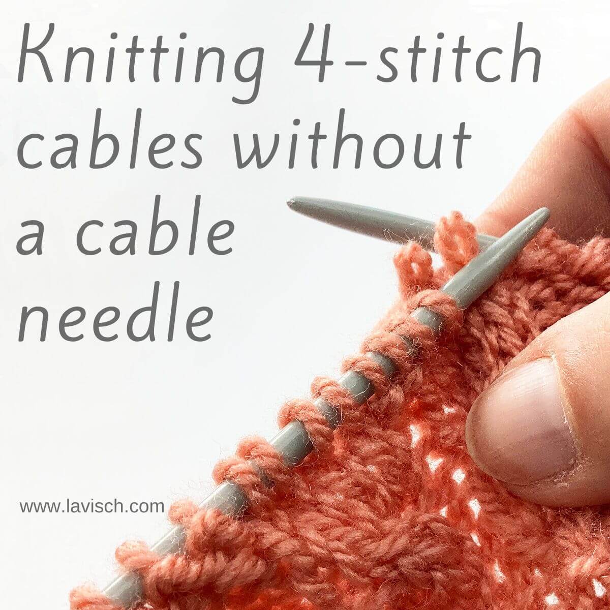 tutorial - knitting 4-stitch cables without a cable needle - La Visch ...