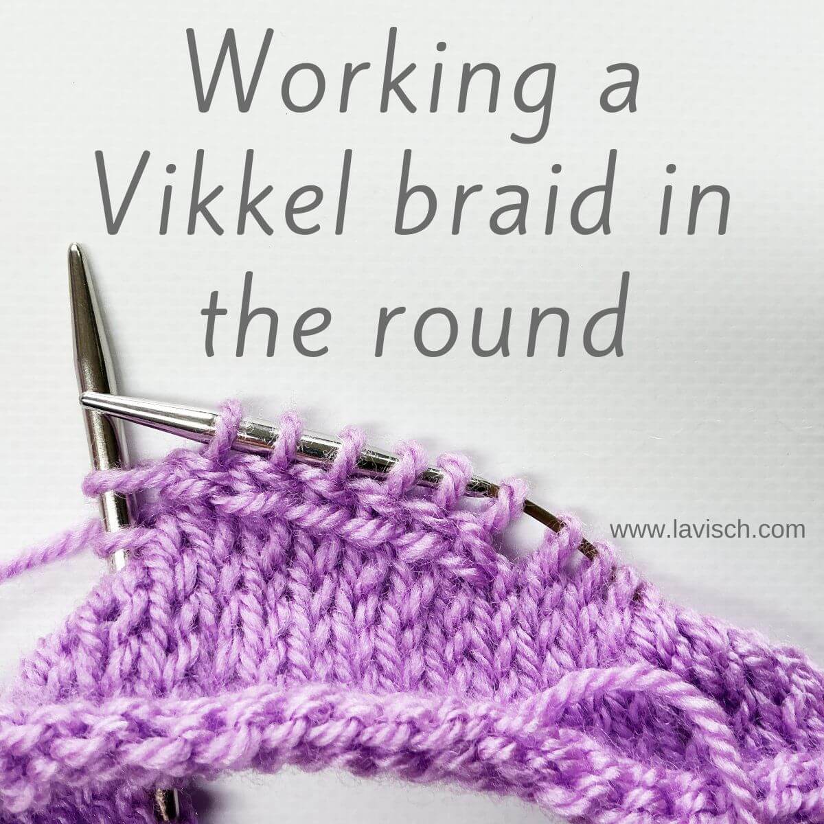 stitch pattern - working a Vikkel braid in the round - La Visch Designs